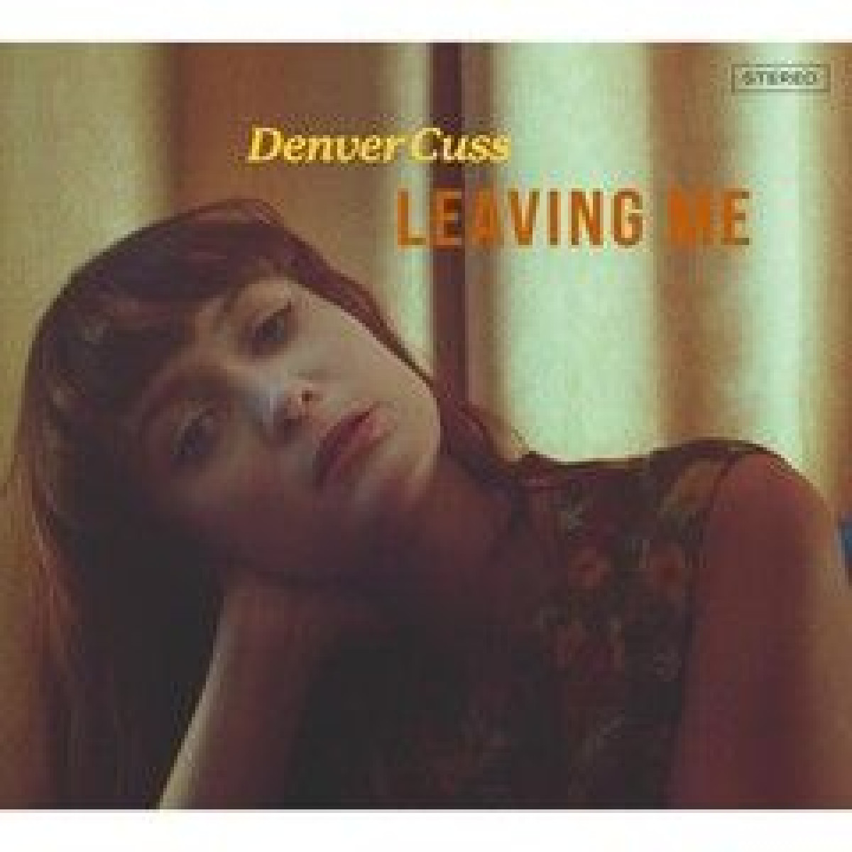 Denver Cuss - Leaving Me / BROKEN SILENCE RECORDS LP05637- Vinyl