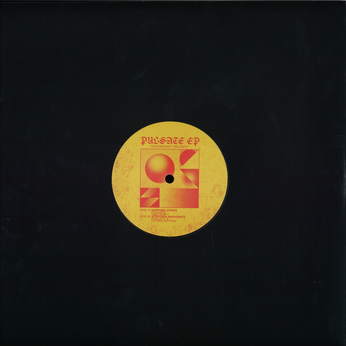 Nathan Jones / Stephen Mahoney - Pulsate Ep / Delinquent Delivery DD002 ...